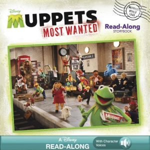 Muppets Most Wanted Read-Along Storybook A Read-Along eBook by Calliope ...