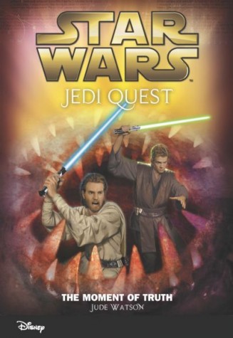 Star Wars Jedi Quest: The Moment of Truth Book 7 by Jude Watson Sue ...