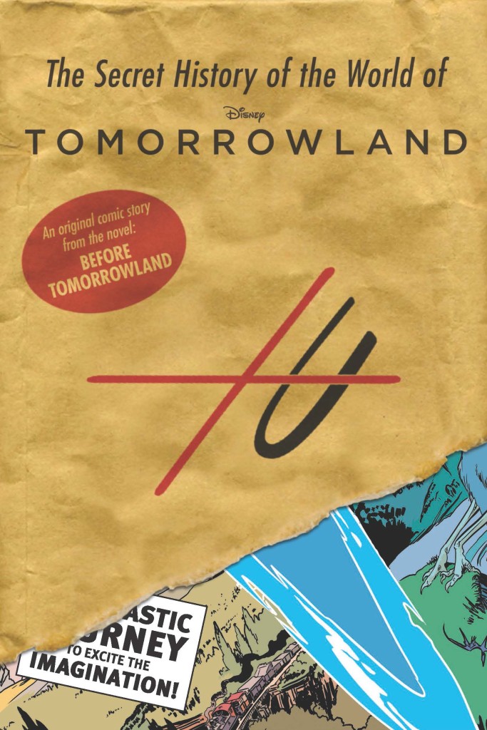 The Secret History of the World of Tomorrowland by Brad Bird, Damon ...