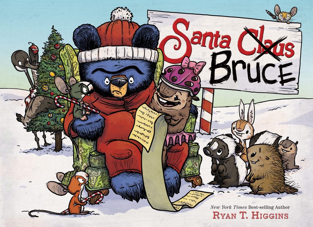 Santa Bruce by Ryan T. Higgins Ryan T. Higgins - Disney-Hyperion, Other ...
