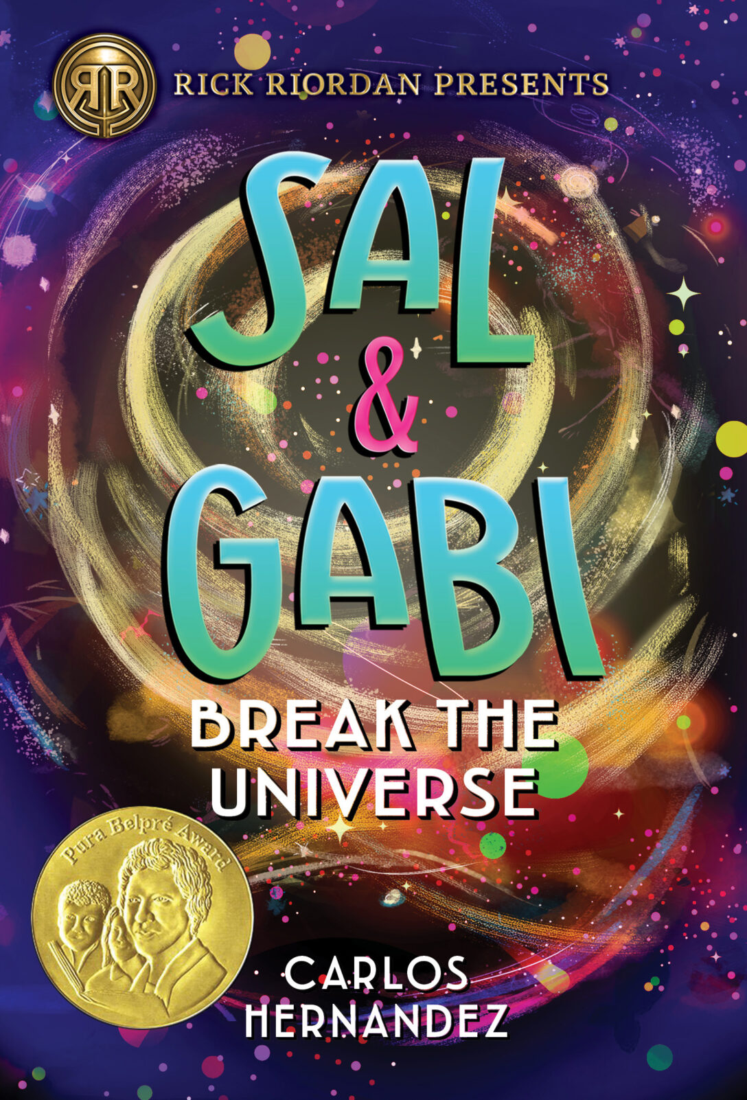 Sal & Gabi Break the Universe A Sal & Gabi Novel, Book 1 by Carlos ...