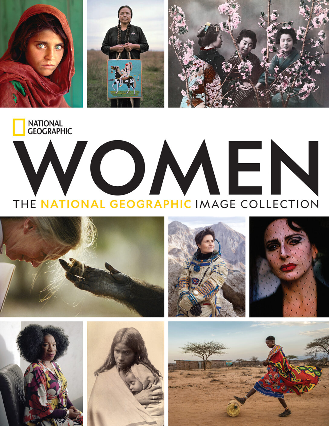 Women: The National Geographic Image Collection by National Geographic ...