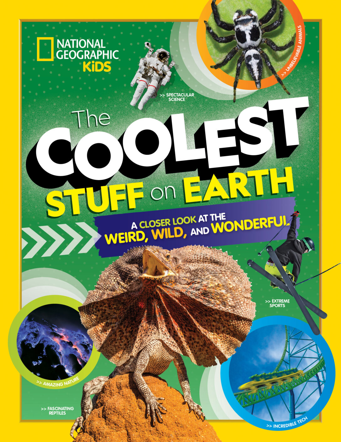 The Coolest Stuff on Earth by - National Geographic, National ...