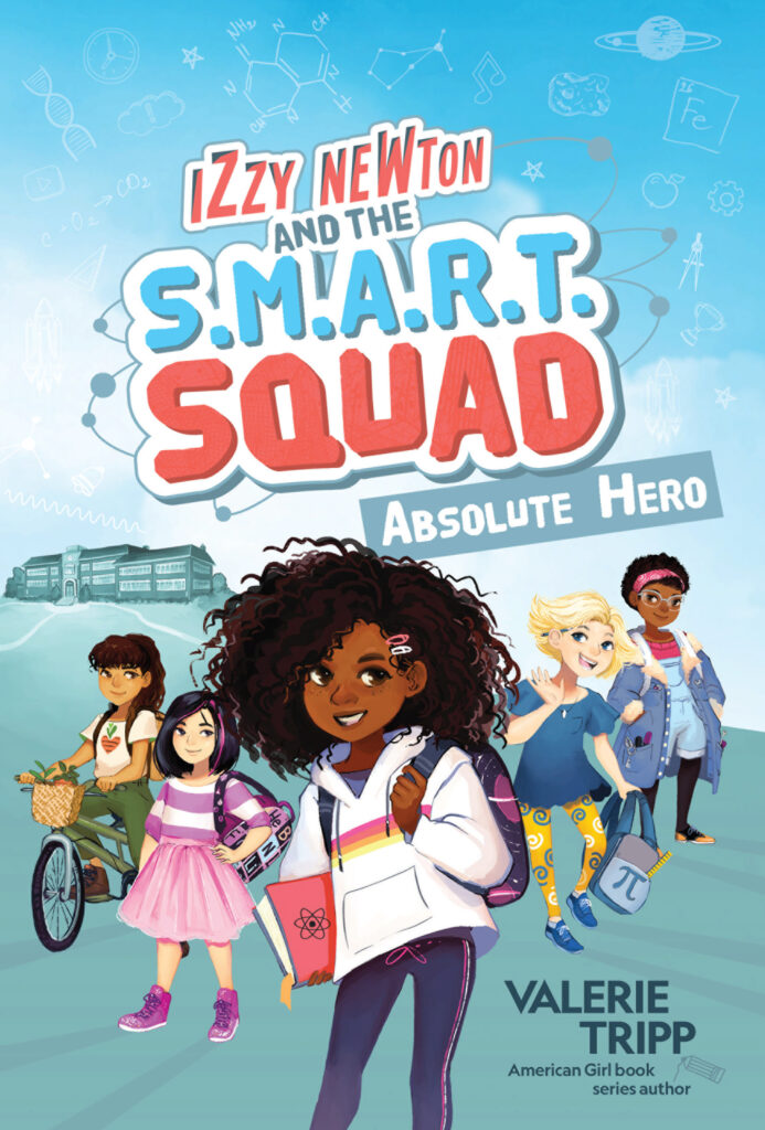 Izzy Newton and the S.M.A.R.T. Squad: Absolute Hero (Book 1) by Valerie ...