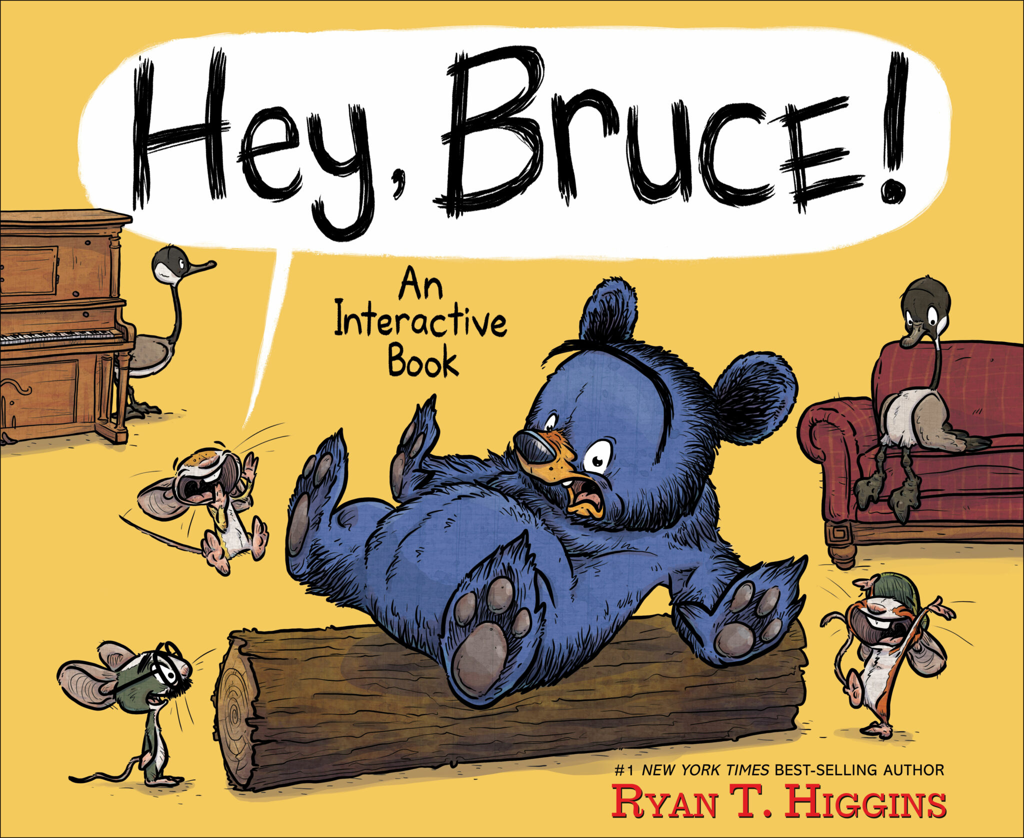 Hey, Bruce! An Interactive Book by Ryan T. Higgins Ryan T. Higgins ...