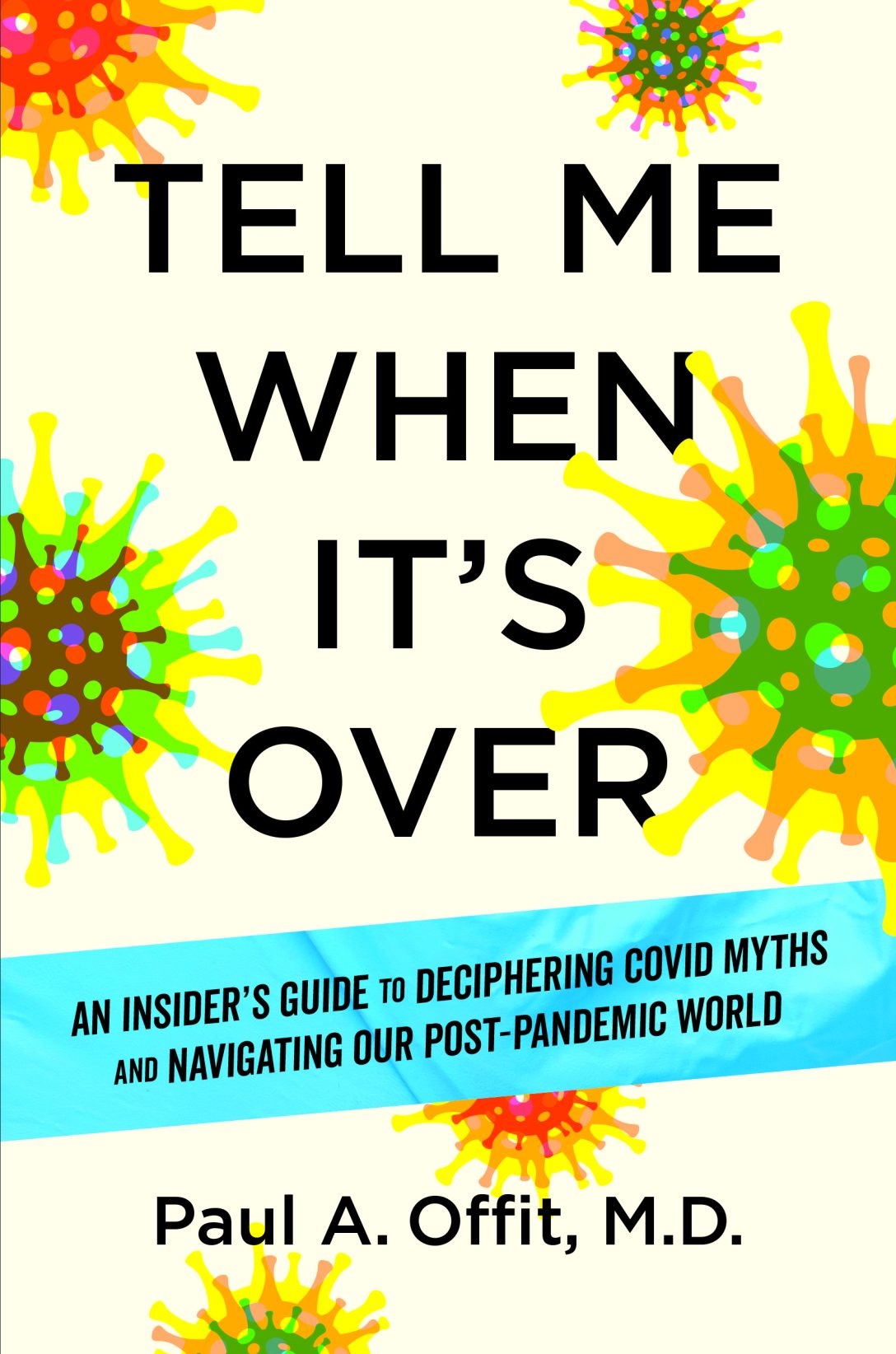 Tell Me When It's Over by M.D., Paul A. Offit - National Geographic ...