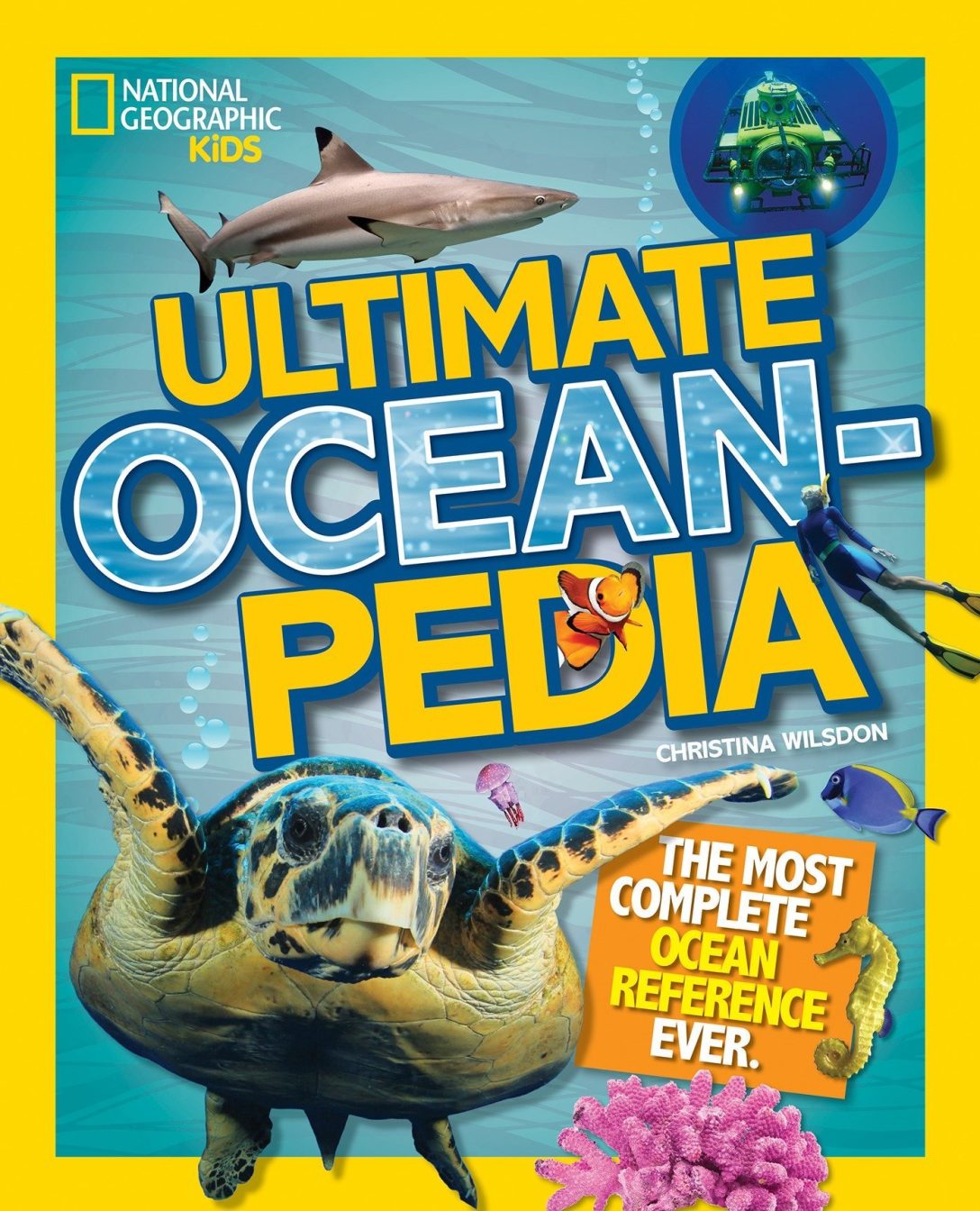 Ultimate Oceanpedia The Most Complete Ocean Reference Ever by National ...