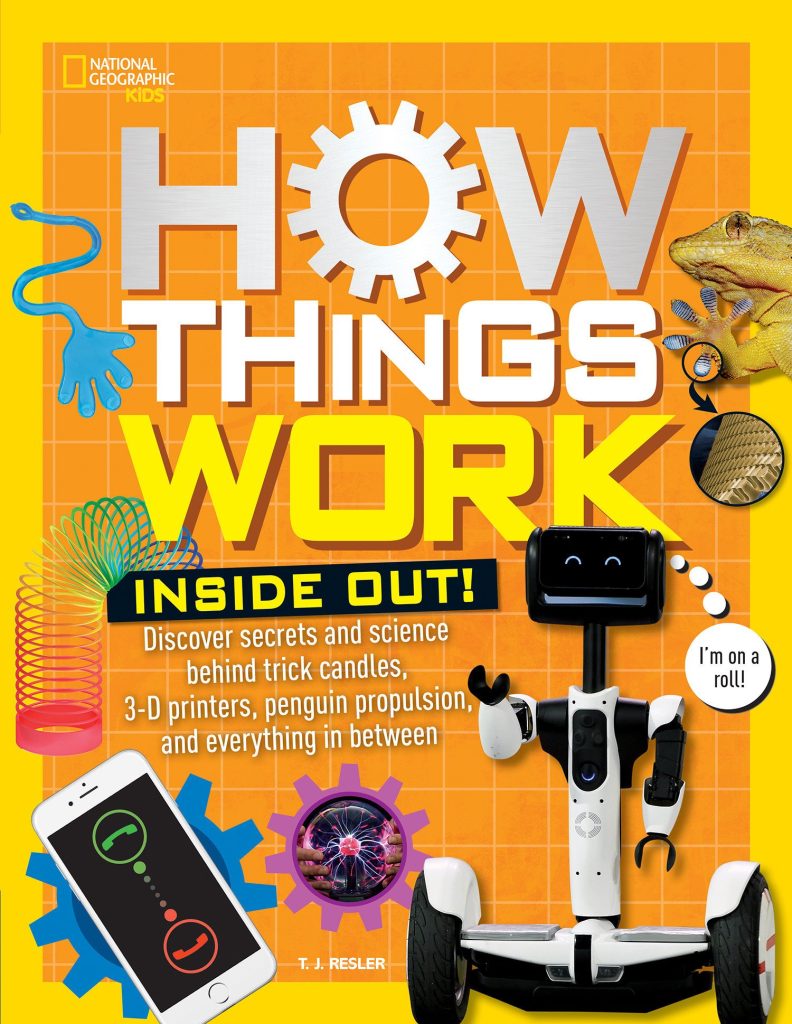 How Things Work by T.J. Resler - How Things Work - National Geographic ...