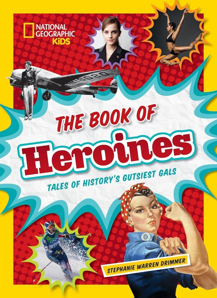 The Book of Heroines: Tales of History's Gutsiest Gals by Stephanie ...